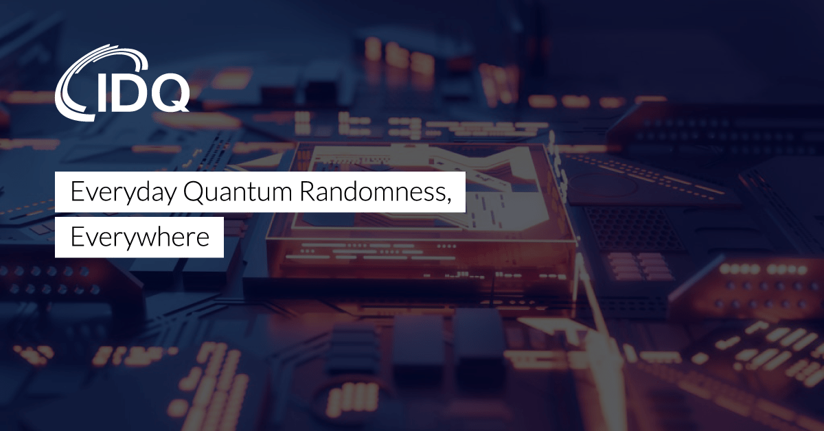 ID Quantique | News | Everyday quantum randomness, everywhere