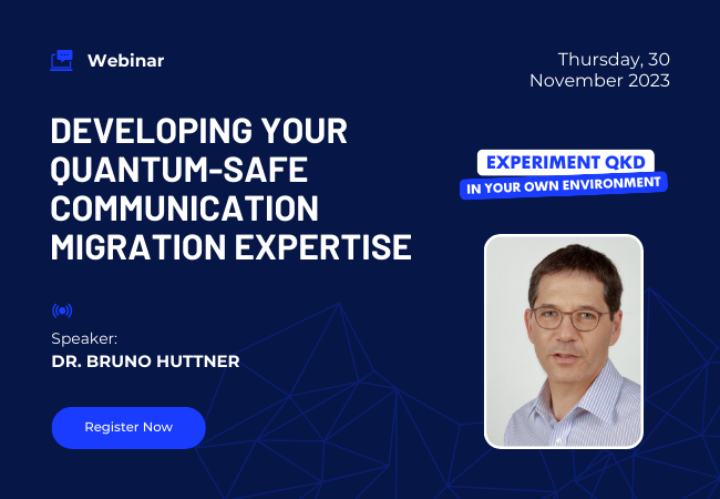 Webinars on Quantum-Safe Security & Quantum Sensing - ID Quantique