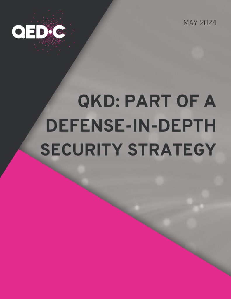 New QED-C publication - QKD: Part of a Defense-In-Depth Security ...