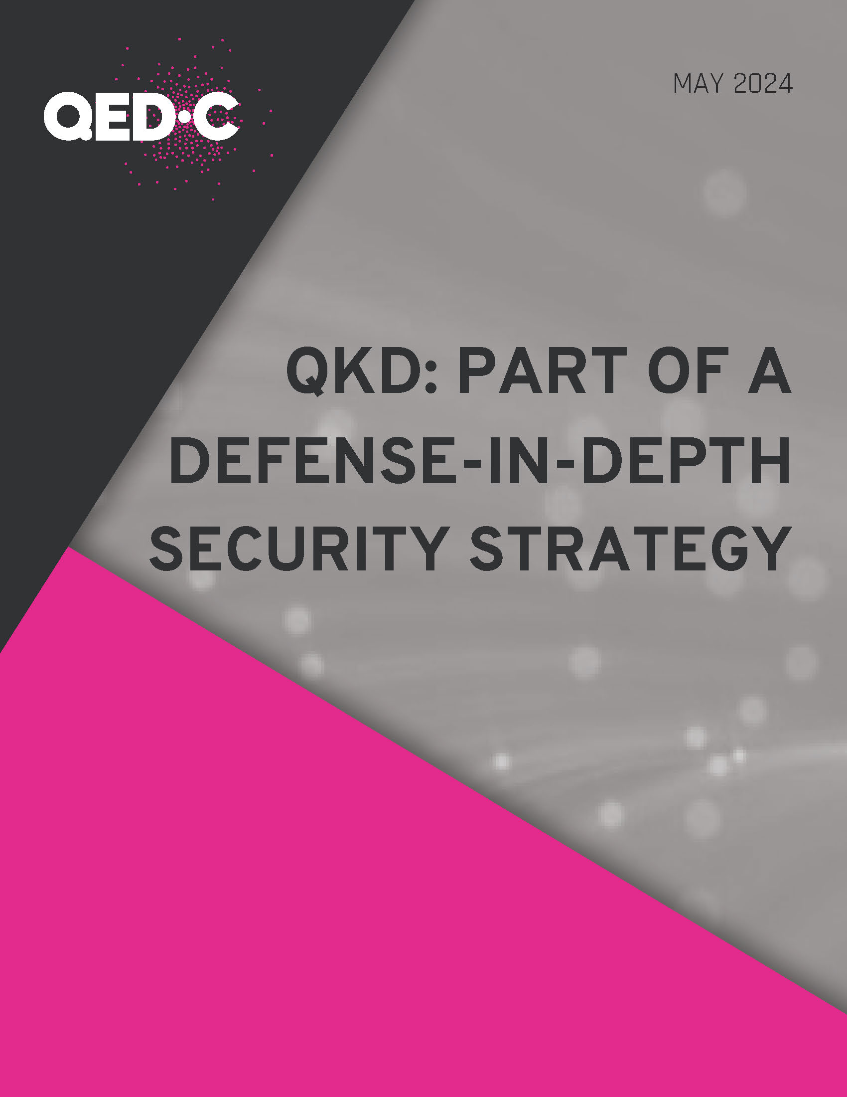 New QED-C publication - QKD: Part of a Defense-In-Depth Security ...